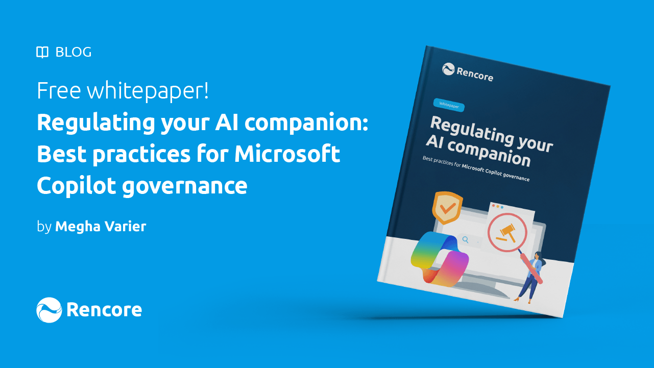 Free whitepaper! Regulating your AI companion: Best practices for Microsoft Copilot governance